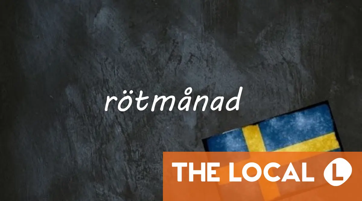 Swedish word of the day: rötmånad